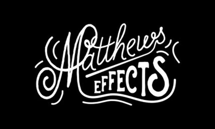 Matthews Effects – LEP INTERNATIONAL